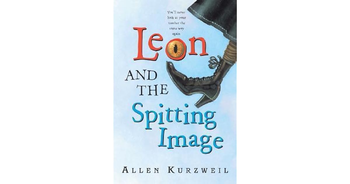 Leon and the Spitting Image by Allen Kurzweil