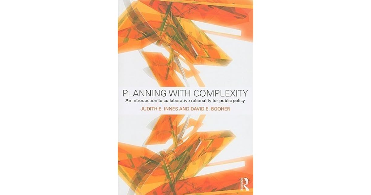Planning with Complexity: An Introduction to Collaborative Rationality ...