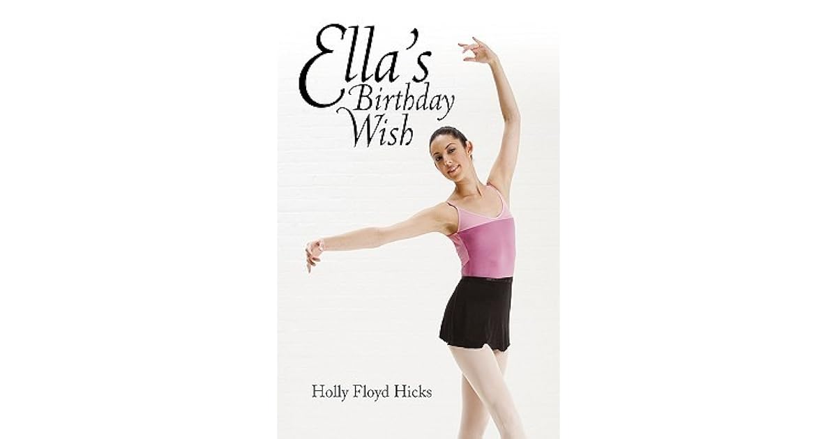 Ella's Birthday Wish by Holly Floyd Hicks