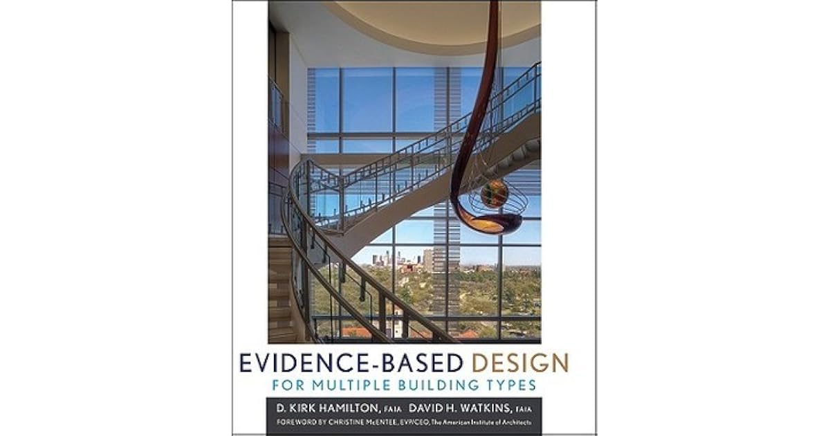 Evidence-Based Design for Multiple Building Types by D. Kirk Hamilton