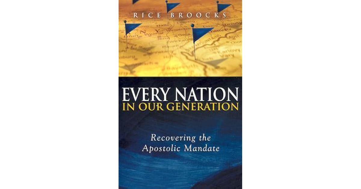 Every Nation In Our Generation: Recovering the Apostolic Mandate by ...