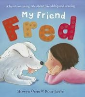 My Friend Fred by Hiawyn Oram