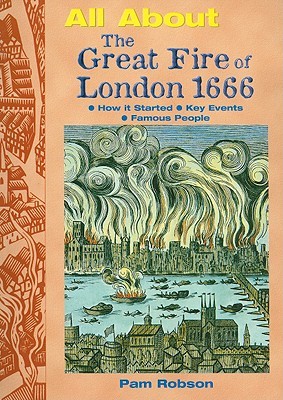 The Great Fire of London 1666 by Pam Robson