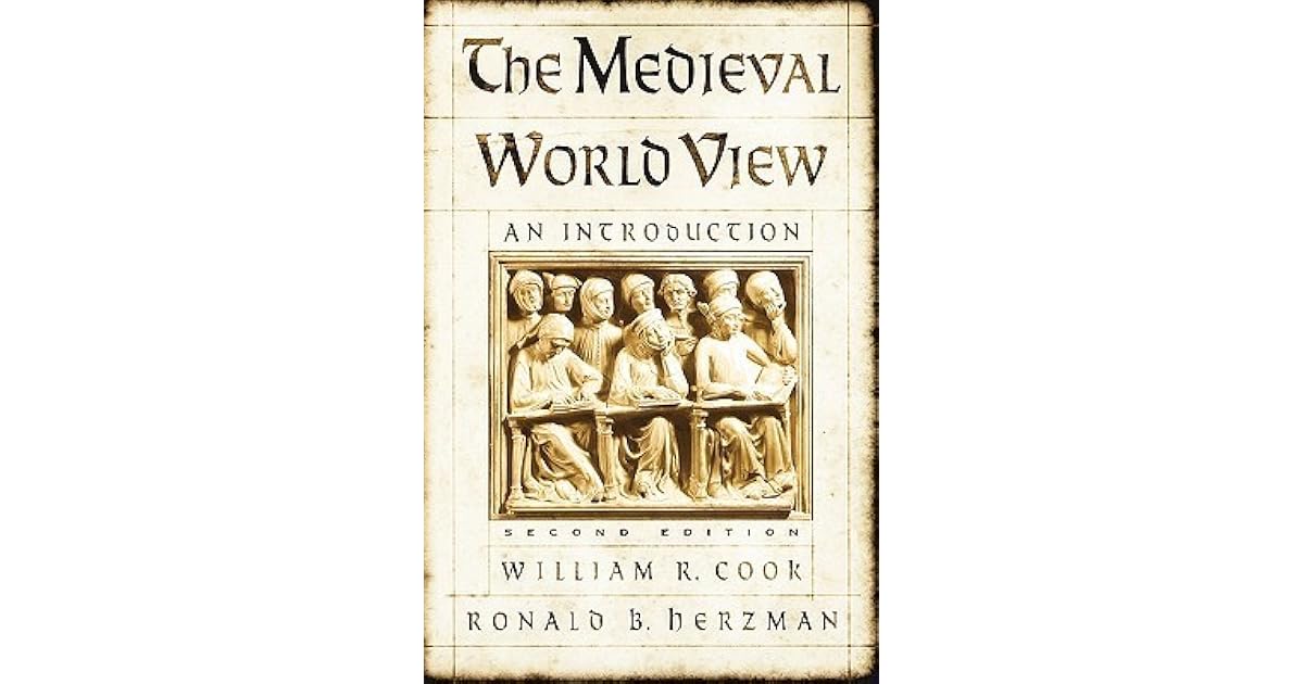 The Medieval World View: An Introduction by William R. Cook