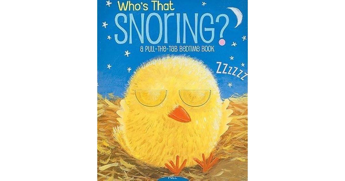 Who's That Snoring?: A Pull-the-Tab Bedtime Book by Jason Chapman