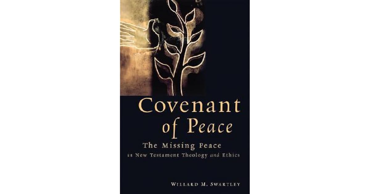 Covenant of Peace: The Missing Peace in New Testament Theology and ...
