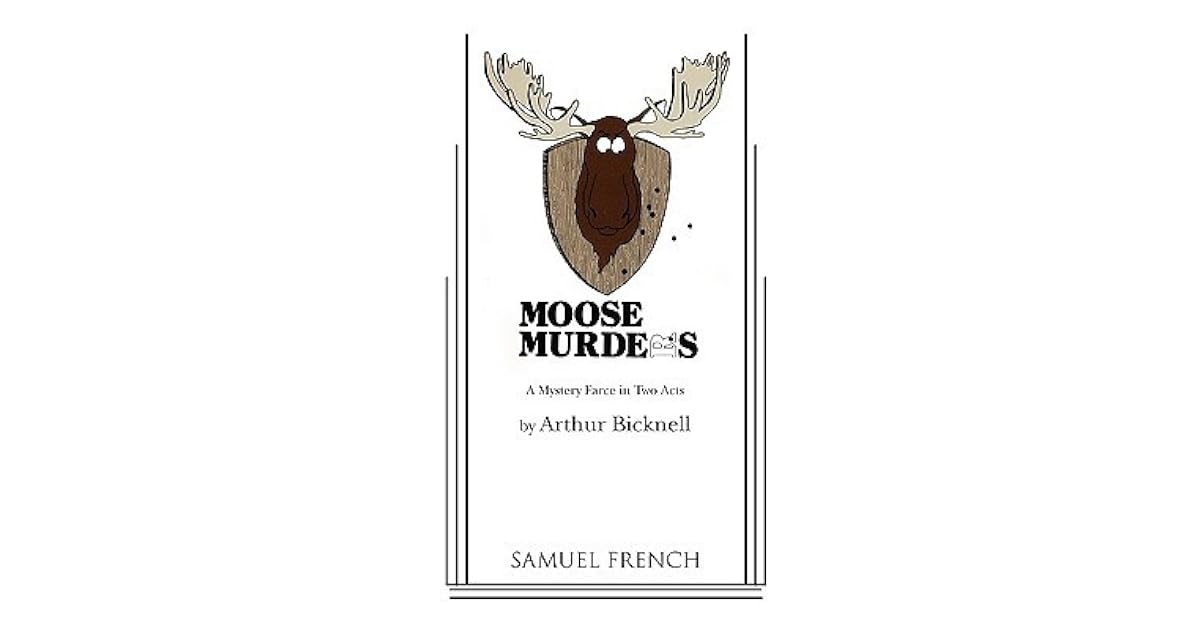 Moose Murders by Arthur Bicknell