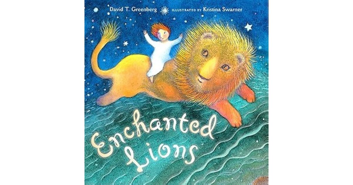 Enchanted Lions by David T. Greenberg