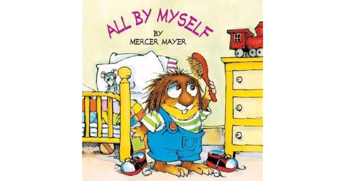 All by Myself (A Golden Look-Look Book) by Mercer Mayer