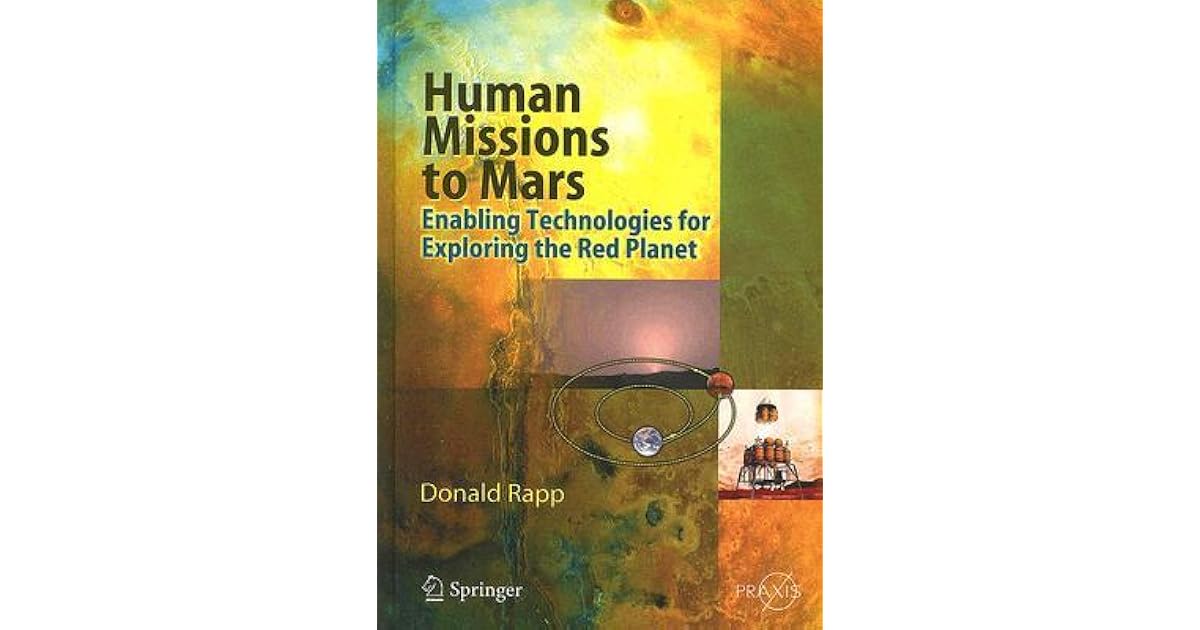 Human Missions to Mars: Enabling Technologies for Exploring the Red ...