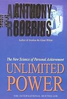 Unlimited Power : The New Science Of Personal Achievement by Anthony ...