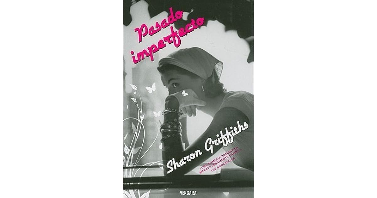 Pasado Imperfecto by Sharon Griffiths