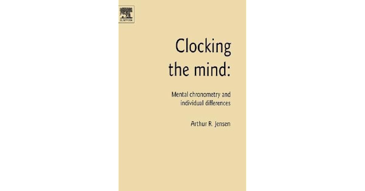 Clocking the Mind: Mental Chronometry and Individual Differences by ...