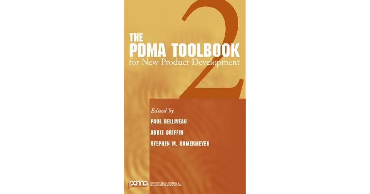 The PDMA Toolbook 2 for New Product Development by Paul Belliveau