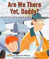 Are We There Yet, Daddy? by Virginia Walters