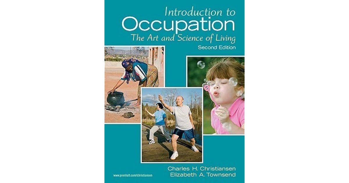 Introduction to Occupation: The Art and Science of Living: New ...