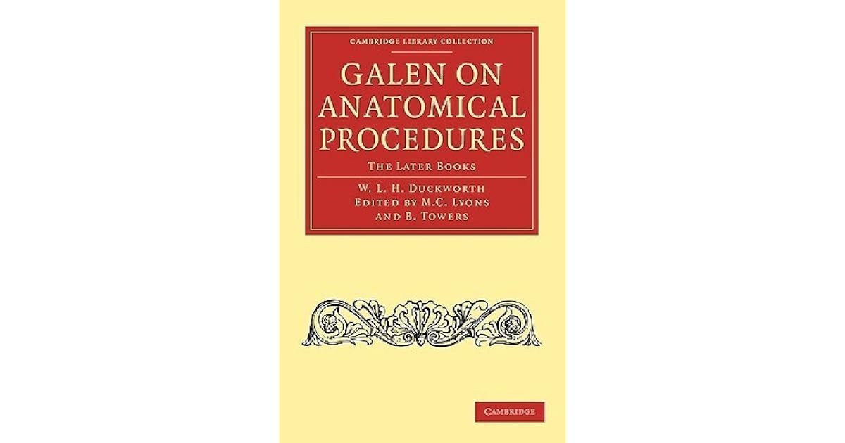 Galen on Anatomical Procedures: The Later Books by Galen