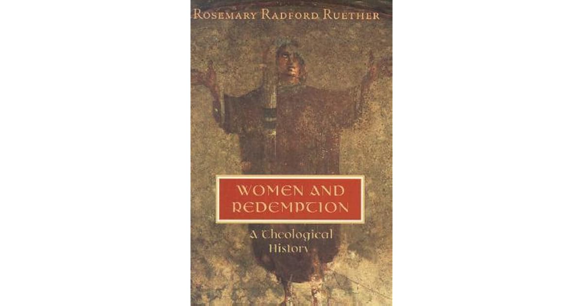 Women and Redemption: A Theological History by Rosemary Radford Ruether