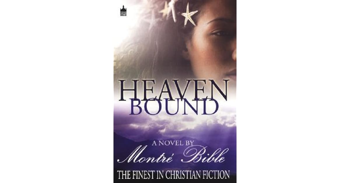 Heaven Bound (Heaven Sent, #2) by Montré Bible