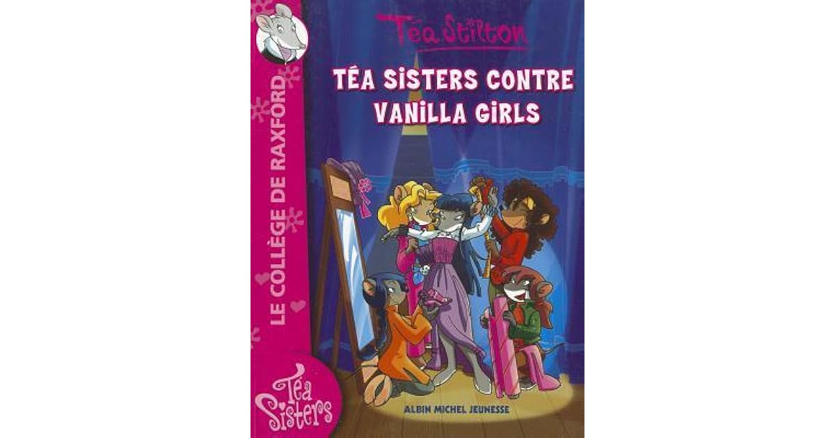 Tea Sisters Contre Vanilla Girls by Thea Stilton