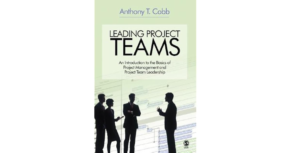 Leading Project Teams: An Introduction to the Basics of Project ...