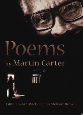 Poems by Martin Carter by Martin Carter