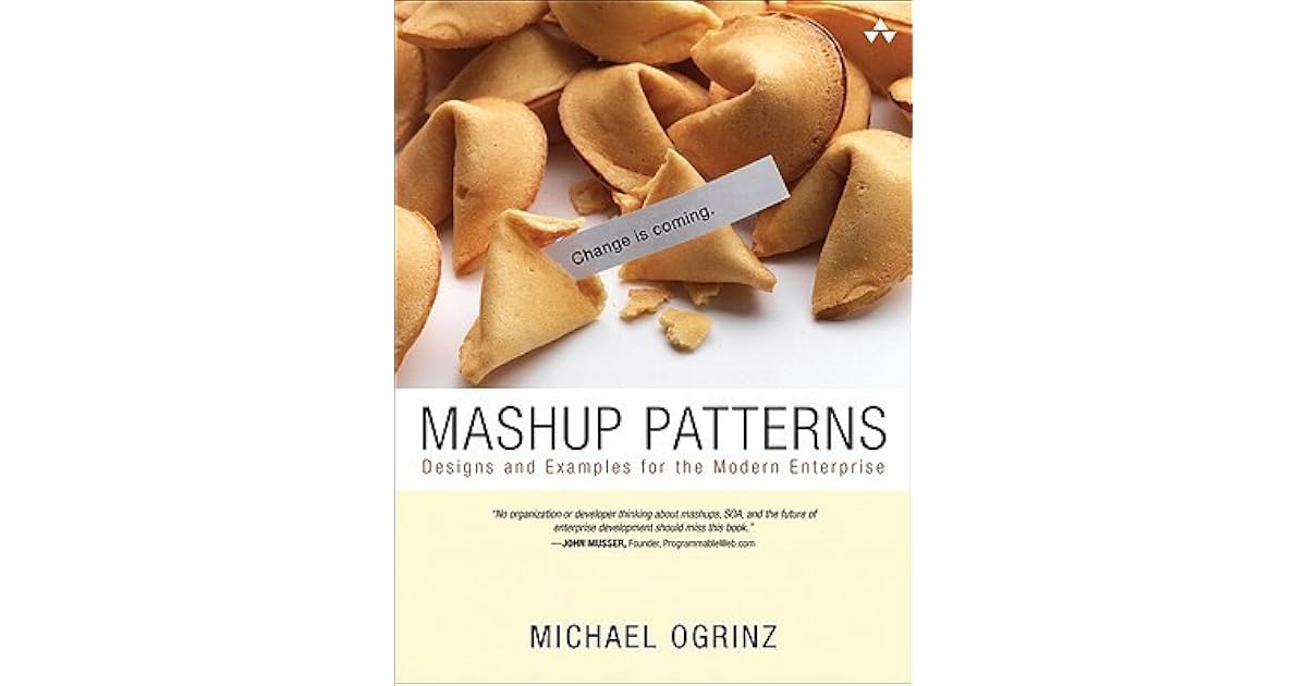 Mashup Patterns: Designs and Examples for the Modern Enterprise by ...