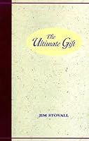 The Ultimate Gift by Jim Stovall