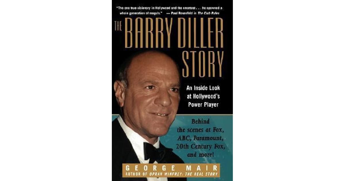 The Barry Diller Story: The Life and Times of America's Greatest ...