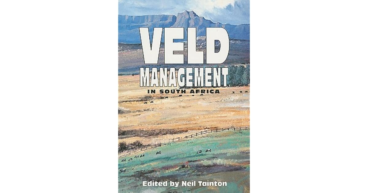 Veld Management in South Africa by Neil M. Tainton