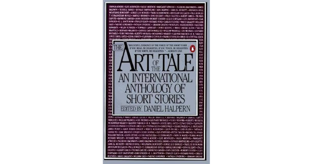 The Art of the Tale: An International Anthology of Short Stories, 1945 ...