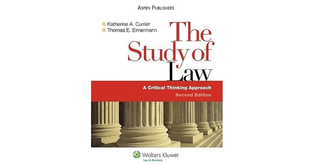 The Study of Law: A Critical Thinking Approach, Second Edition by ...