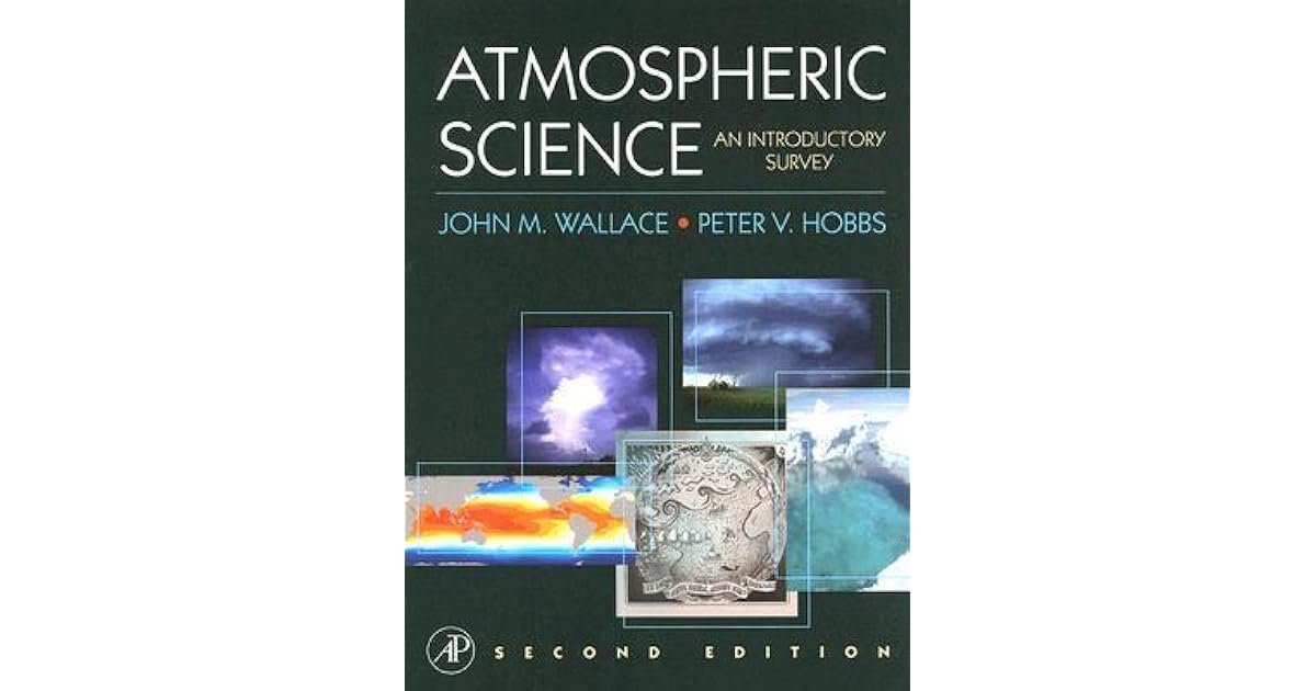 Atmospheric Science: An Introductory Survey by John M. Wallace