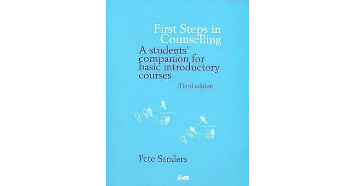 First Steps In Counselling: A Student's Companion for Basic ...