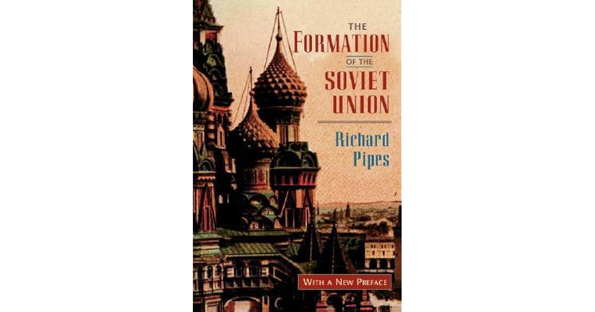 The Formation of the Soviet Union: Communism and Nationalism, 1917-1923 ...