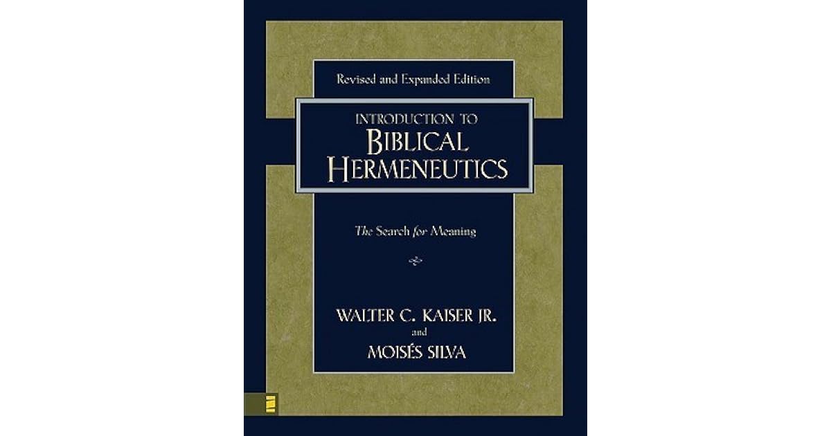 Introduction To Biblical Hermeneutics The Search For Meaning By Walter