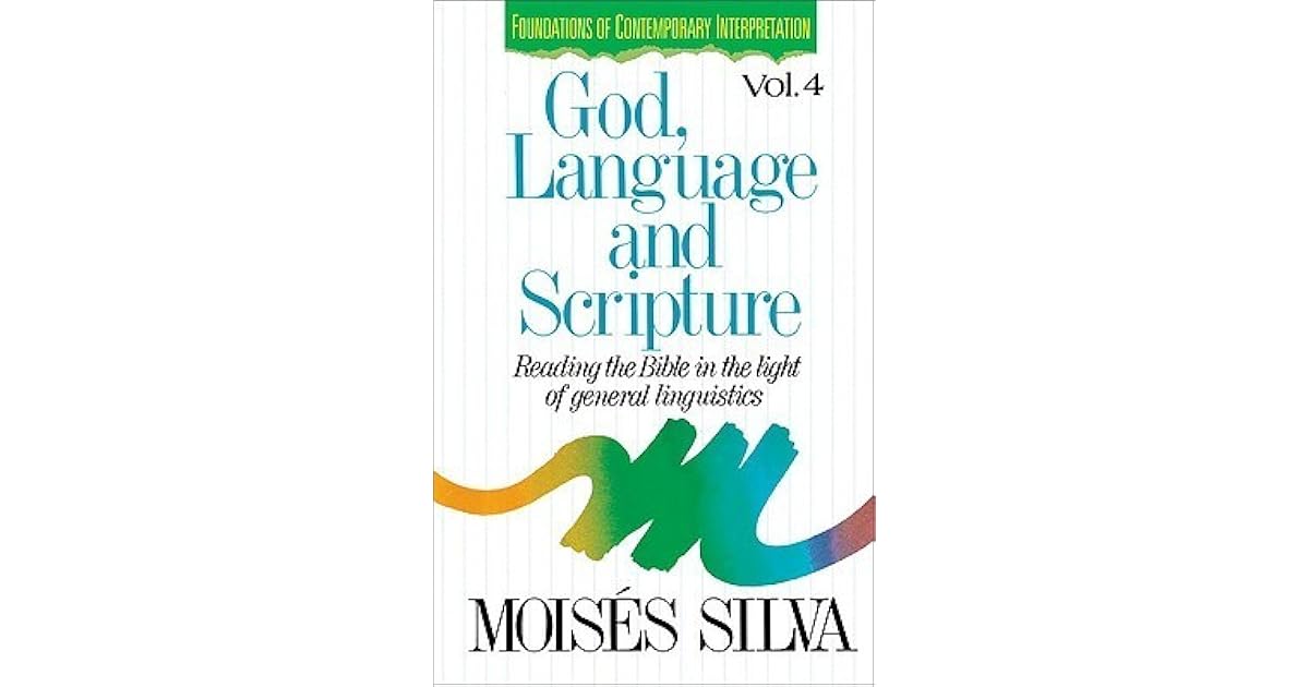 God, Language and Scripture: Reading the Bible in the Light of General ...
