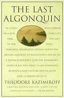 The Last Algonquin by Theodore Kazimiroff