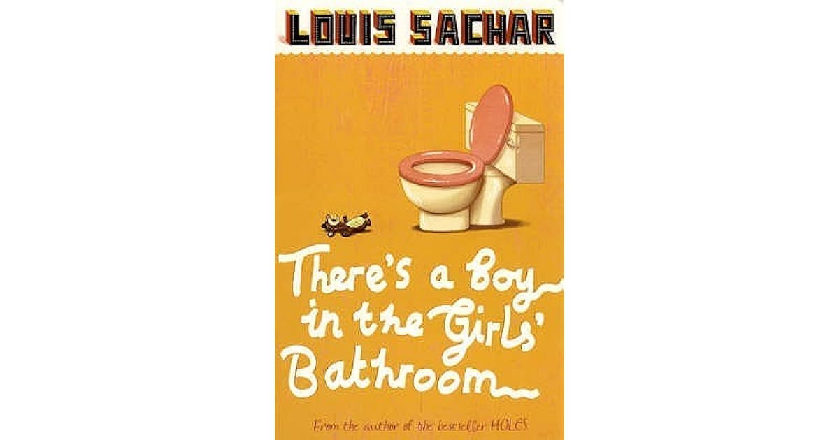 There's A Boy In The Girls' Bathroom by Louis Sachar