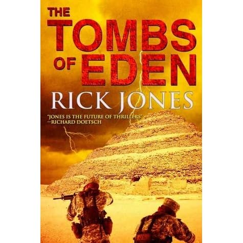 The Tombs of Eden (Eden Saga, #1) by Rick Jones — Reviews, Discussion ...