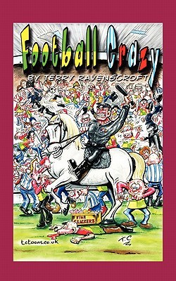 Football Crazy by Terry Ravenscroft