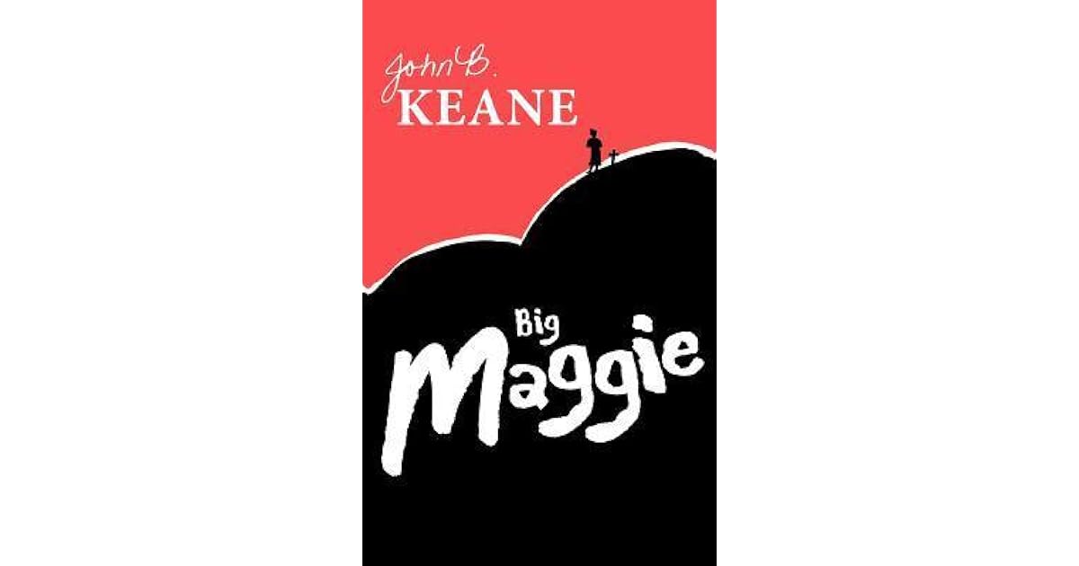 Big Maggie by John Brendan Keane