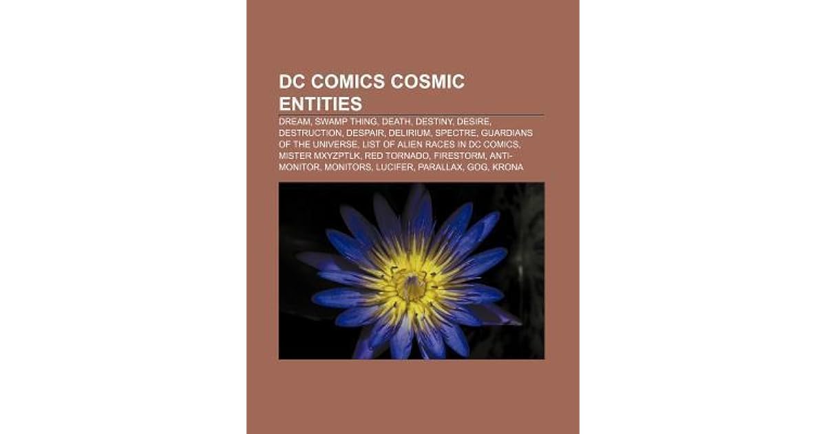 DC Comics Cosmic Entities: Dream, Swamp Thing, Death, Destiny, Desire ...