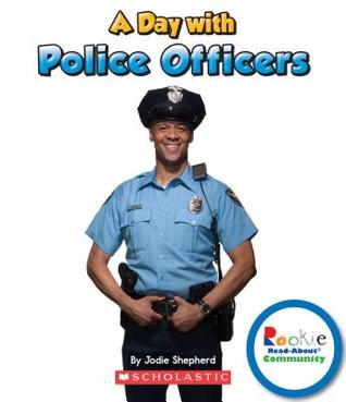 A Day with Police Officers by Jodie Shepherd