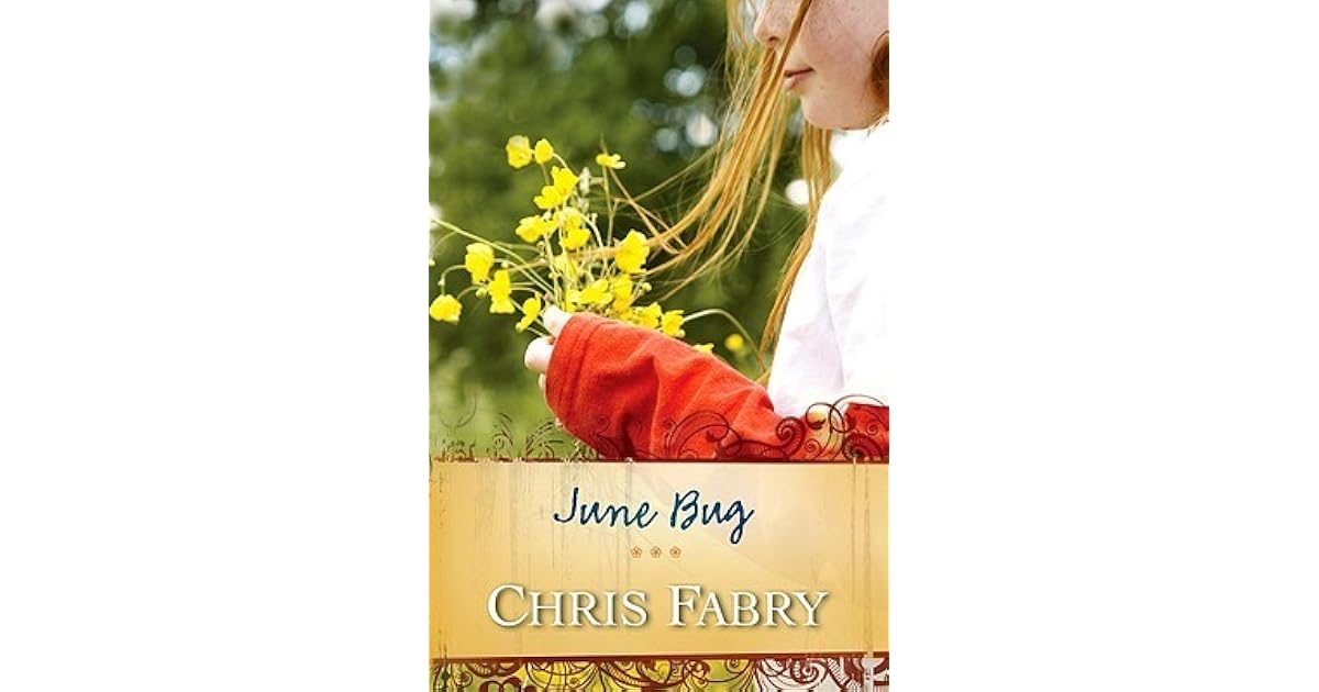 June Bug by Chris Fabry