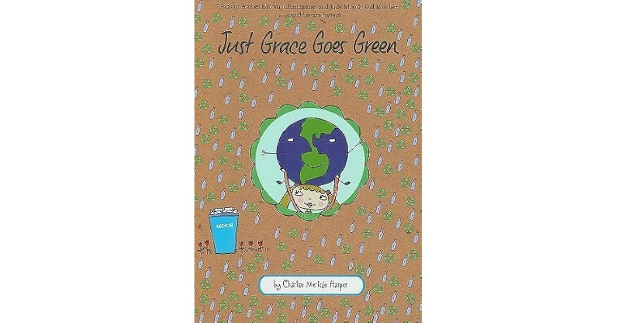 Just Grace Goes Green (Just Grace, #4) by Charise Mericle Harper