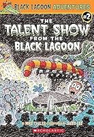 The Talent Show from the Black Lagoon by Mike Thaler