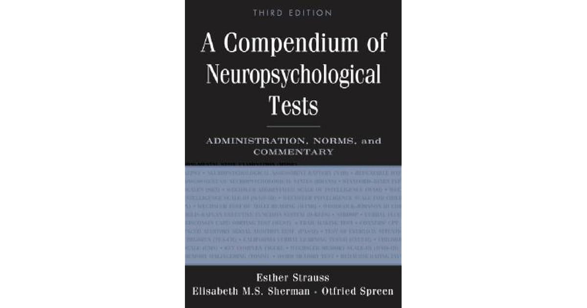 A Compendium of Neuropsychological Tests: Administration, Norms, and ...