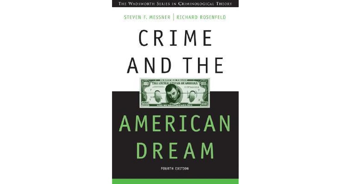 Crime and the American Dream by Steven F. Messner