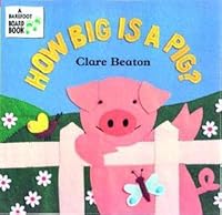 How Big Is a Pig? by Clare Beaton